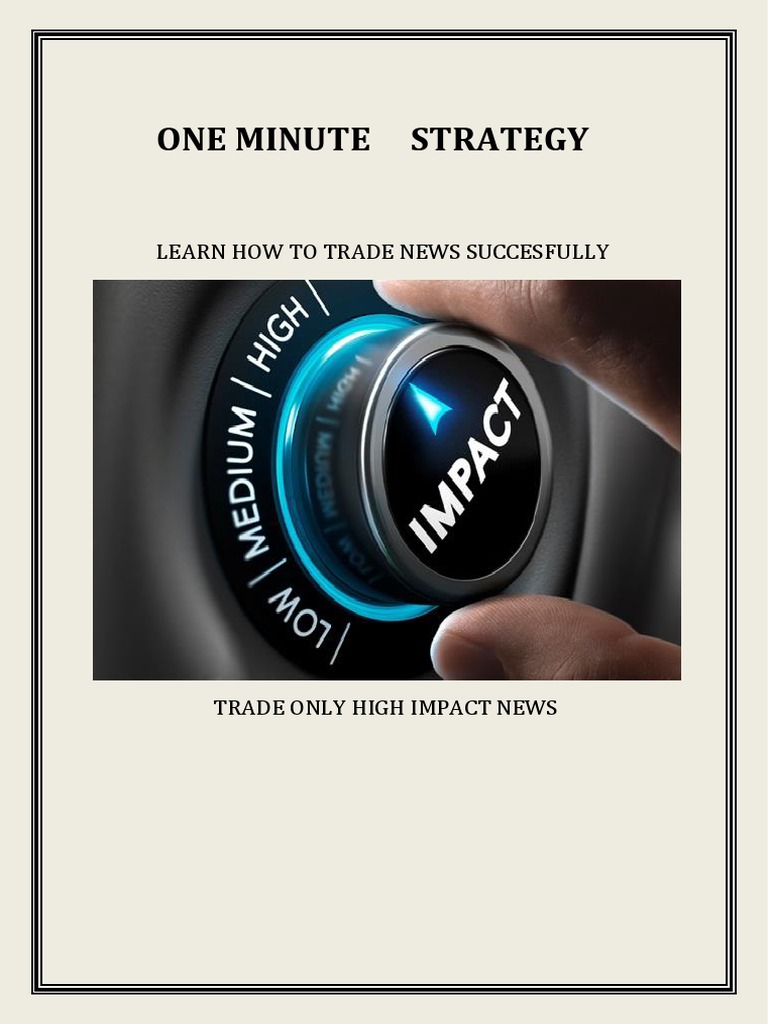 One Minute Strategy: Learn How To Trade News Succesfully | PDF