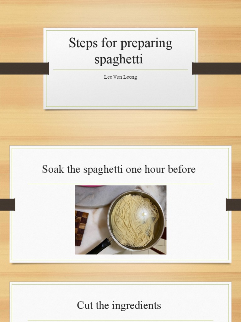 Steps For Preparing Spaghetti | PDF