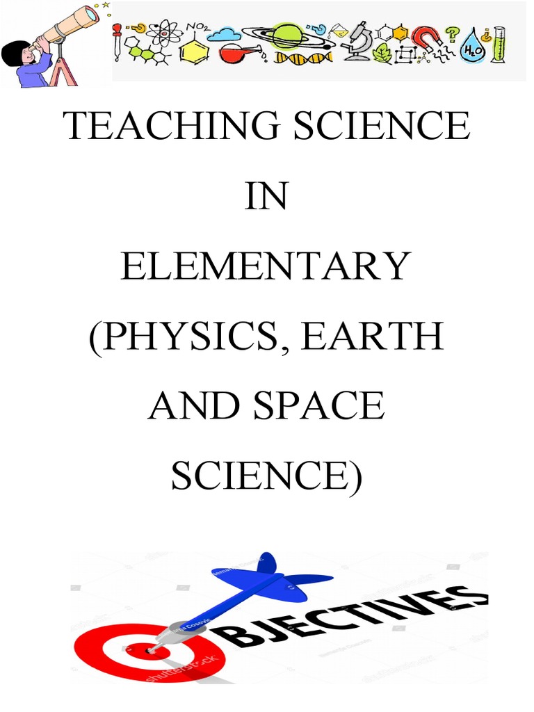 Teaching Science IN Elementary (Physics, Earth and Space Science) | PDF ...