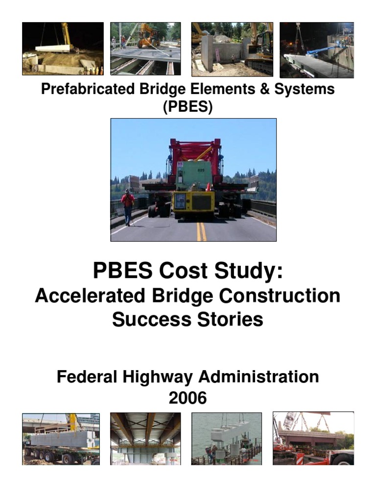 PBES Cost Study:: Accelerated Bridge Construction Success Stories | PDF ...