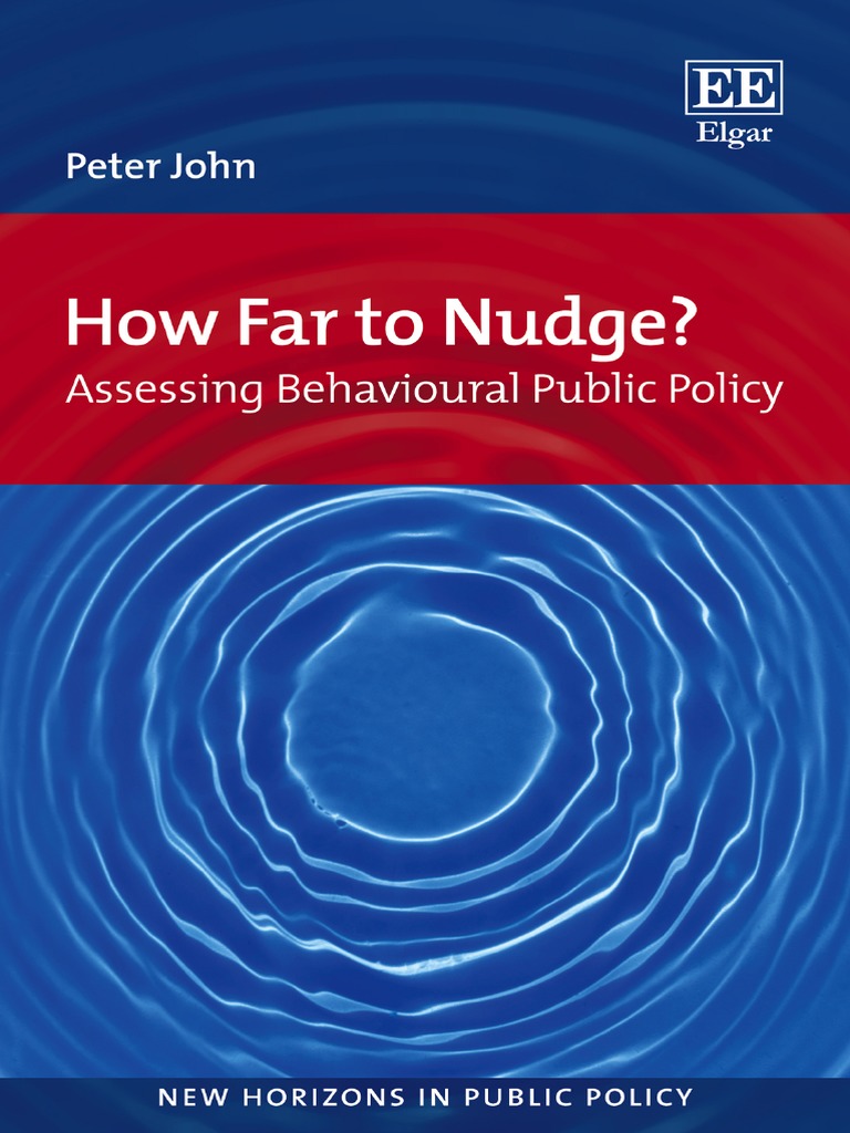 How Far To Nudge Assessing Behavioural Public Policy | Download Free ...