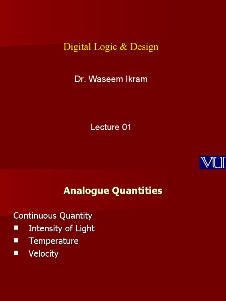 Digital Logic & Design: Dr. Waseem Ikram | PDF | Logic Gate | Computer Data Storage