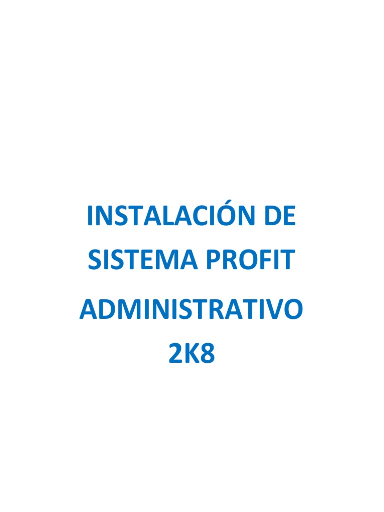 Instalación de Sistema Profits Administrativo 2K8 | PDF | Servidor SQL ...