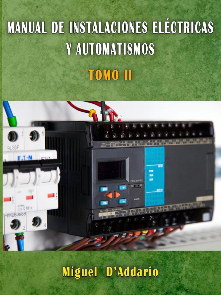 Manual de Instalaciones Eléctricas y Automatismos - TOMO II Electricidad Industrial Nº 2 Spanish ...
