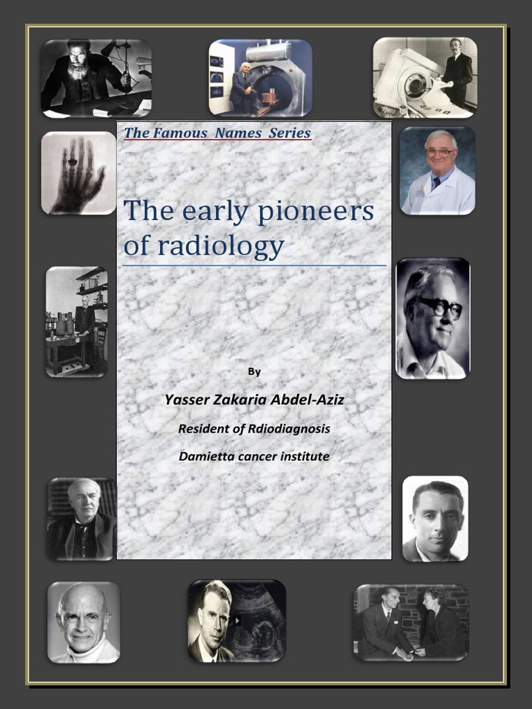 The Early Pioneers of Radiology: The Famous Names Series | PDF | Thomas ...