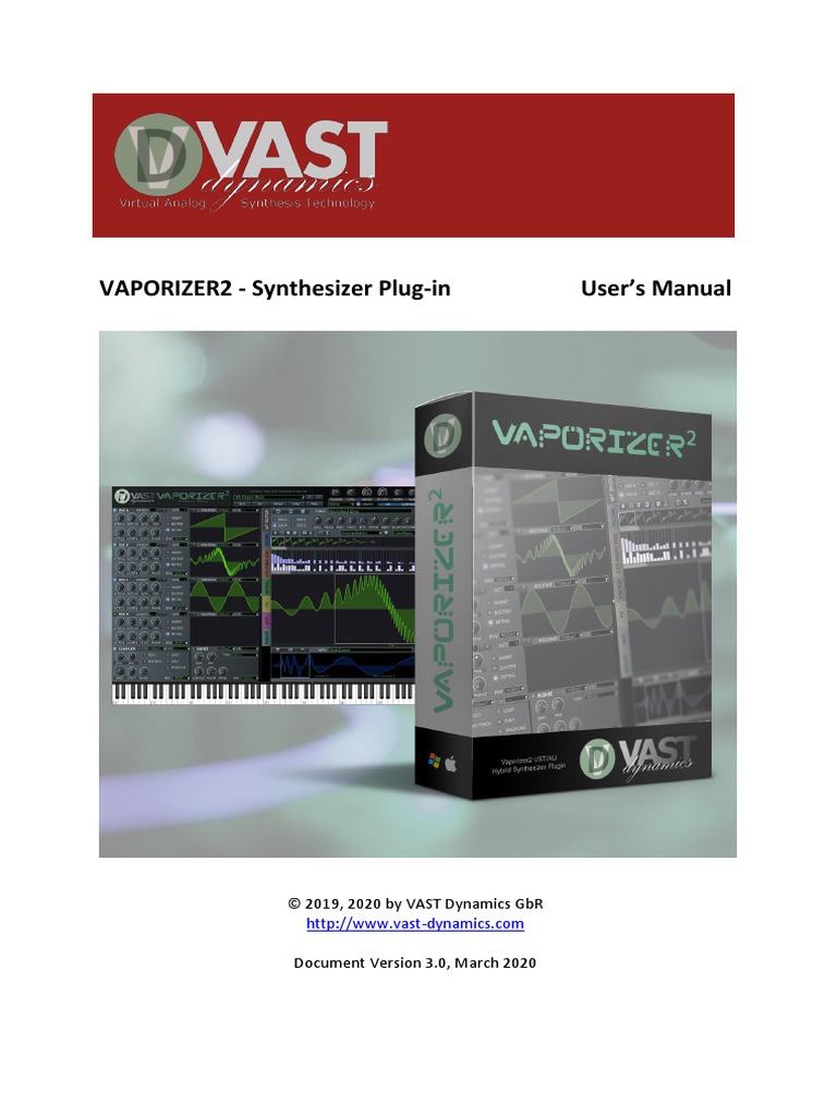 Vaporizer2 - Synthesizer Plug-In User'S Manual: © 2019, 2020 by Vast ...