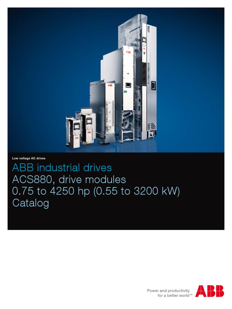 ABB Industrial Drives: ACS880, Drive Modules 0.75 To 4250 HP (0.55 To ...