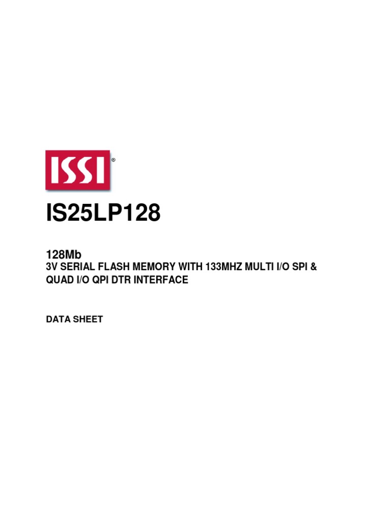 IS25LP128: 3V Serial Flash Memory With 133Mhz Multi I/O Spi & Quad I/O Qpi DTR Interface | PDF ...