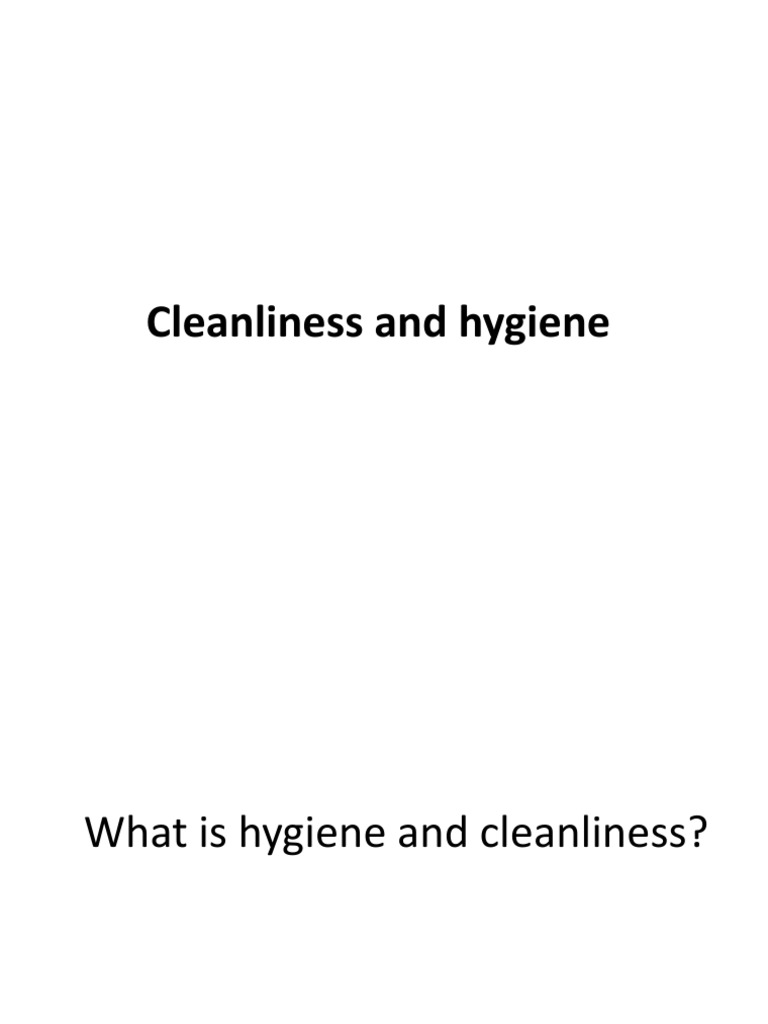 Maintaining Cleanliness and Hygiene: Essential Practices for Individual ...