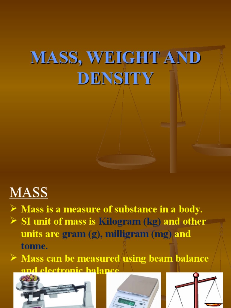 Mass, Weight and Density | PDF | Weight | Density