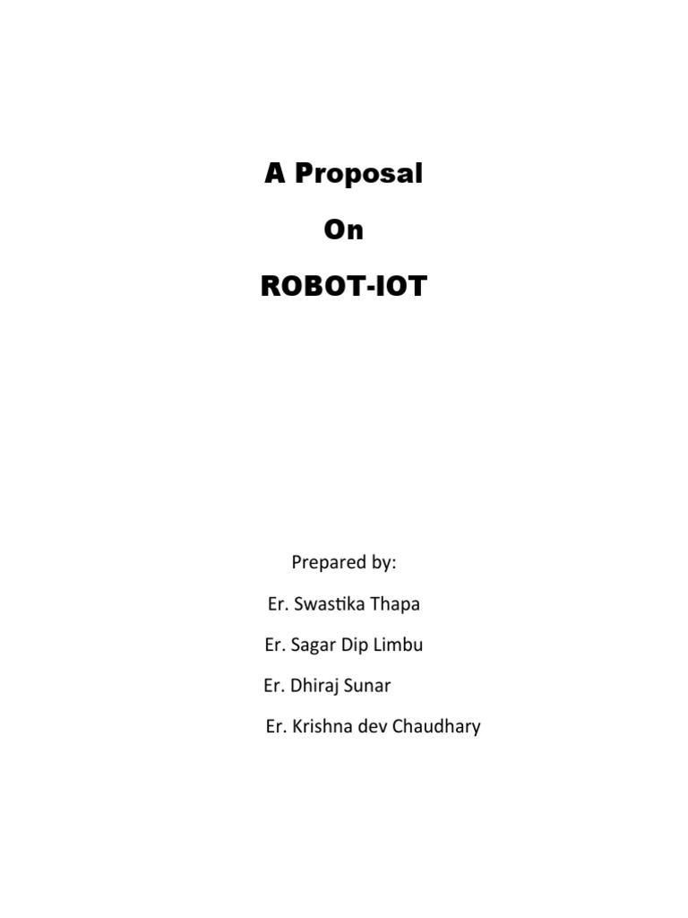 A Proposal On Robot-Iot: Prepared By: Er. Swastika Thapa Er. Sagar Dip ...