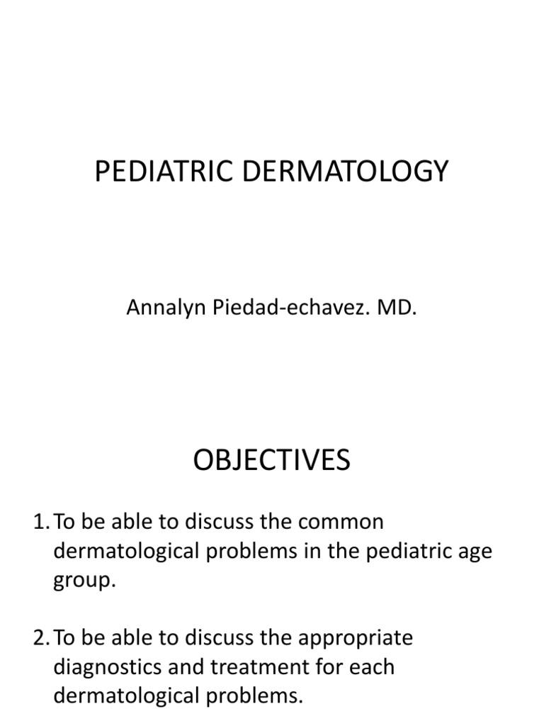 finalPEDIATRIC DERMATOLOGY | PDF | Streptococcus | Dermatitis
