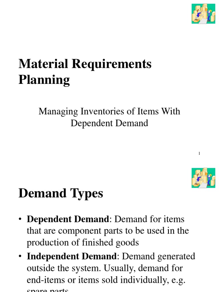 Material Requirements Planning: Managing Inventories of Items With ...