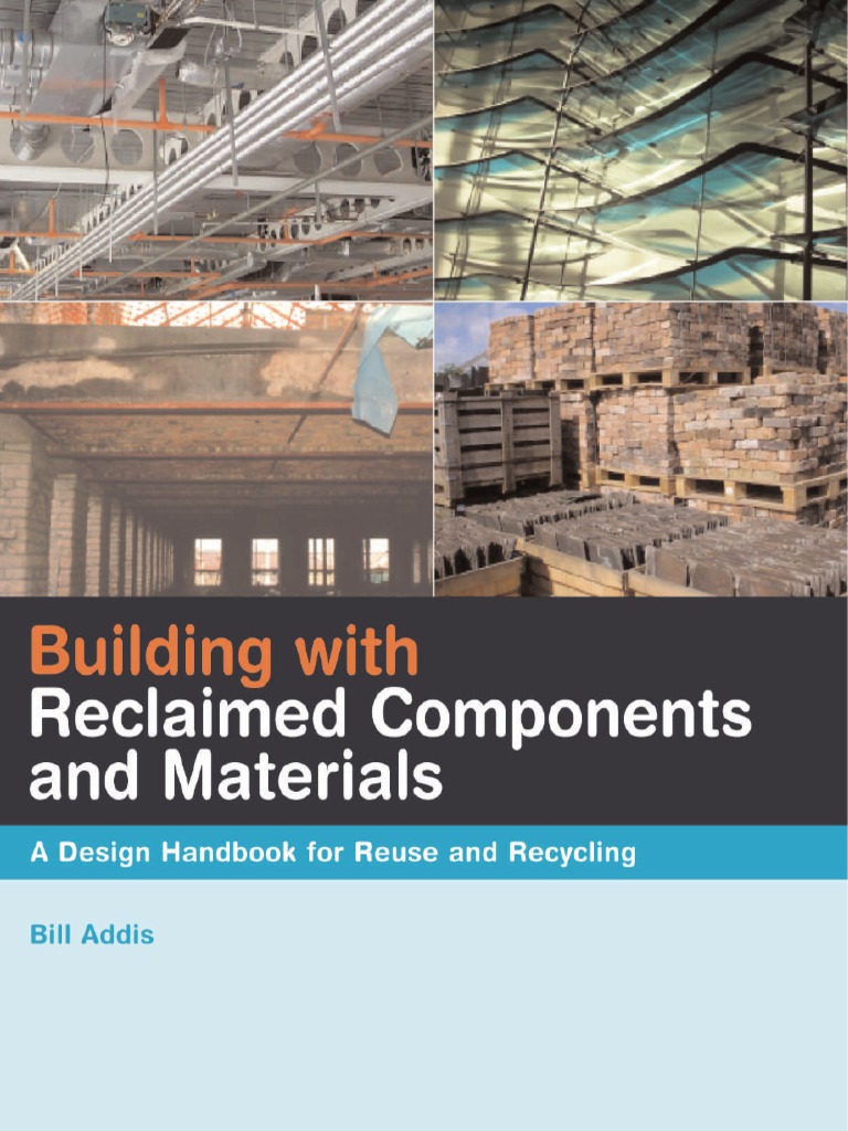 Building With Reclaimed Components and Materials A Design Handbook For ...