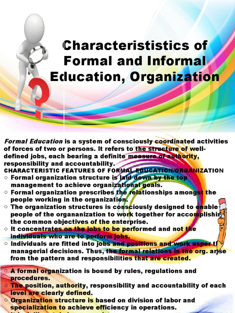 Characterististics of Formal and Informal Education, Organization | PDF ...