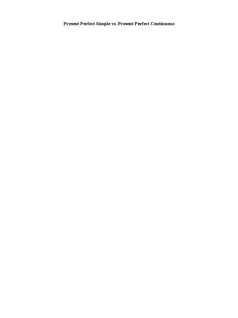 Present Perfect Simple Vs Continuous | PDF