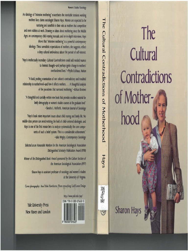 Sharon Hays - The Cultural Contradiction of Motherhood | PDF