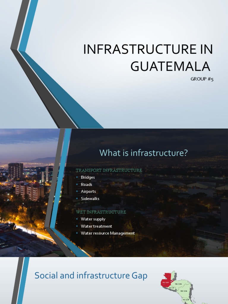 Infrastructure in Guatemala | PDF | Infrastructure | Poverty
