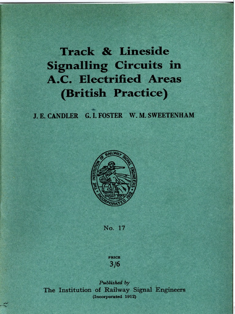 IRSE Green Book No.17 Track and Lineside Signalling Circuits in AC ...