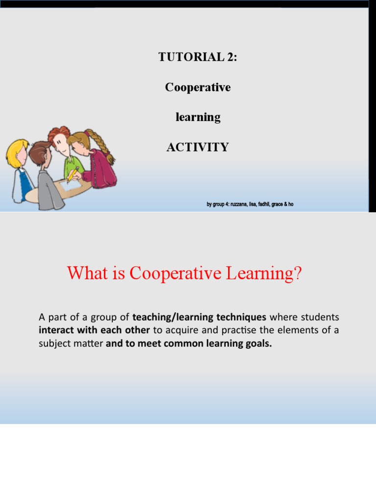 Tutorial 2: Cooperative Learning Activity: by Group 4: Ruzzana, Lisa ...