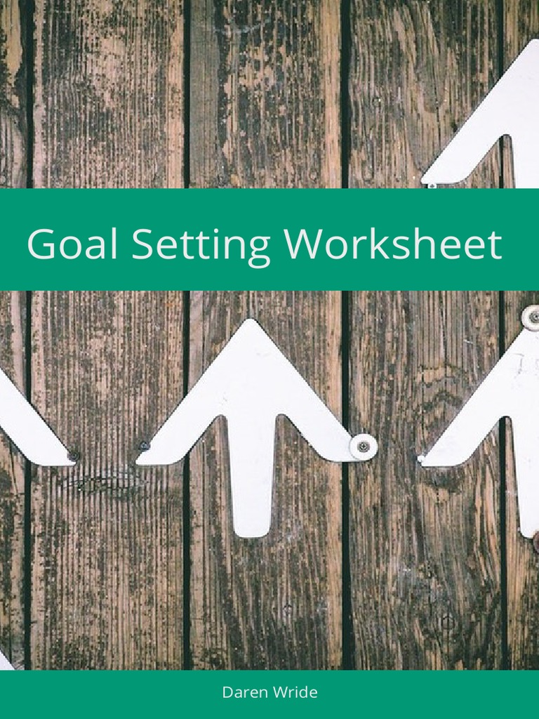 Goal Setting Worksheet | PDF | Goal Setting | Goal