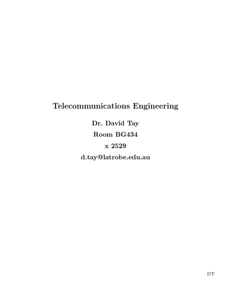 Telecommunications Engineering: Dr. David Tay Room BG434 X 2529 D.tay ...