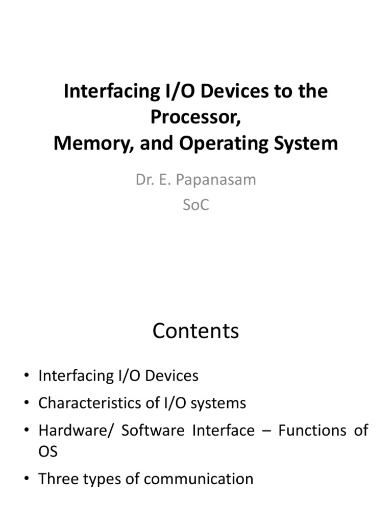 L35 - Interfacing IO Devices To The Processor, Mem - OS | PDF | Input/Output | Operating System