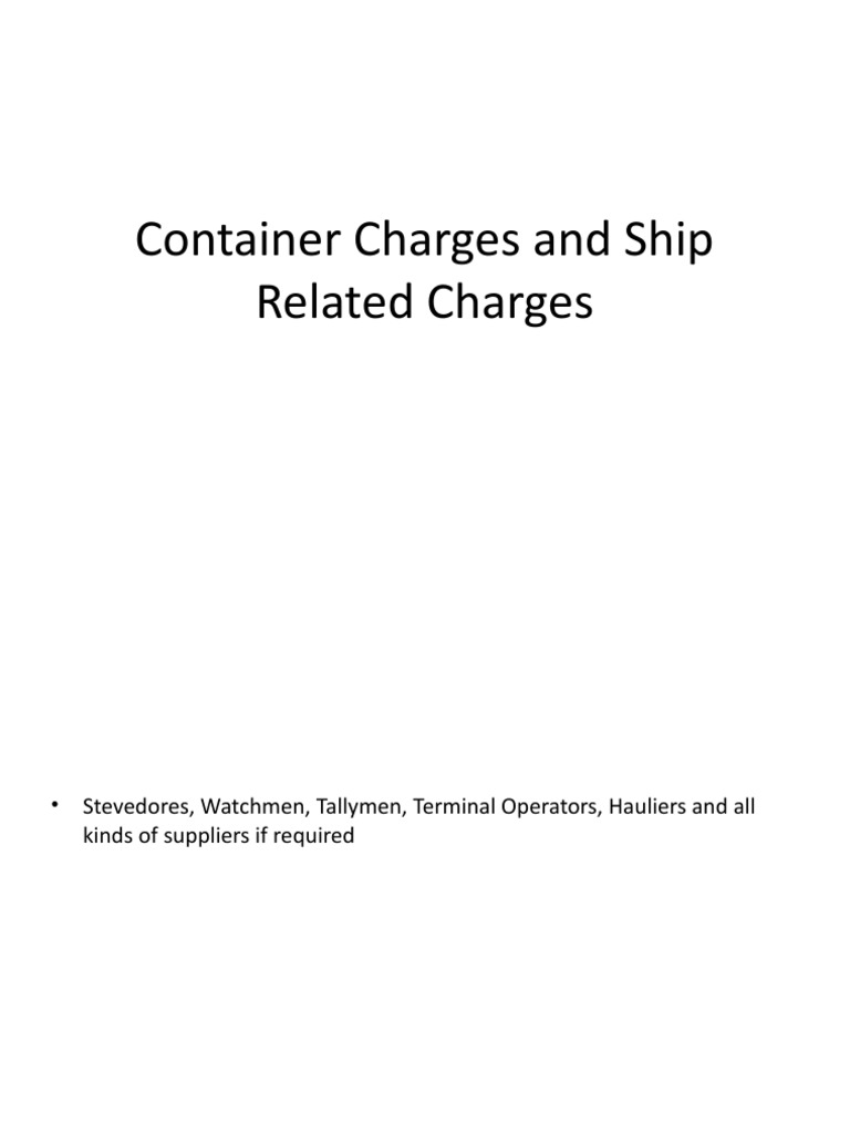 Chapter 7 Container Charges and Ship Related Charges | Download Free ...