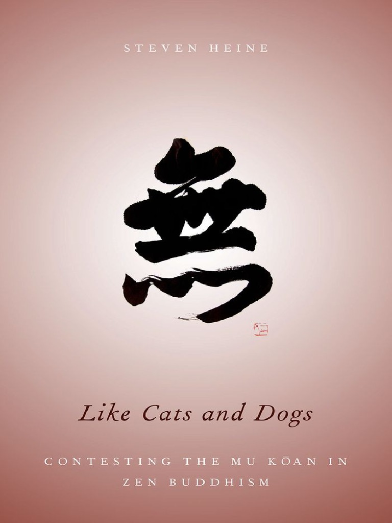 Like Cats and Dogs - Contesting The Mu Koan in Zen Buddhism | PDF ...