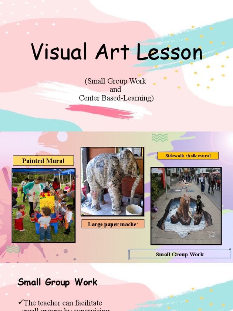 Visual Art Lesson: (Small Group Work and Center Based-Learning) | PDF