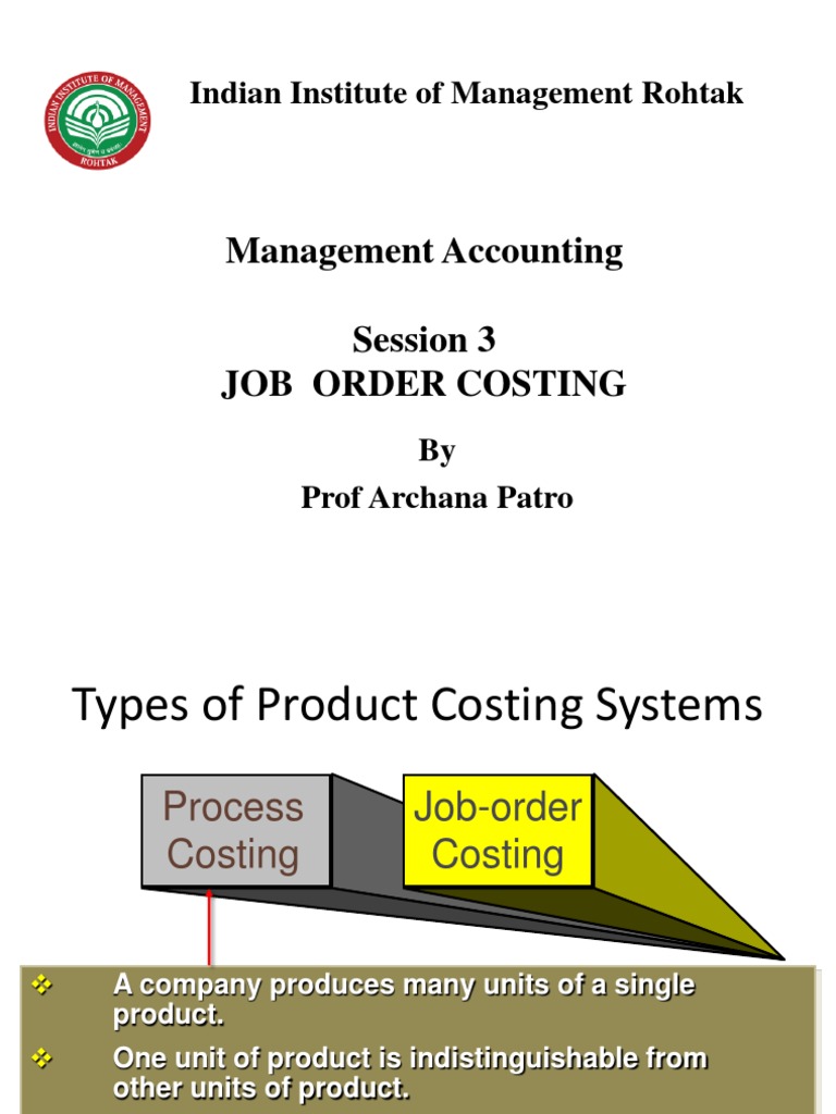Management Accounting Session 3 Job Order Costing: Indian Institute of ...