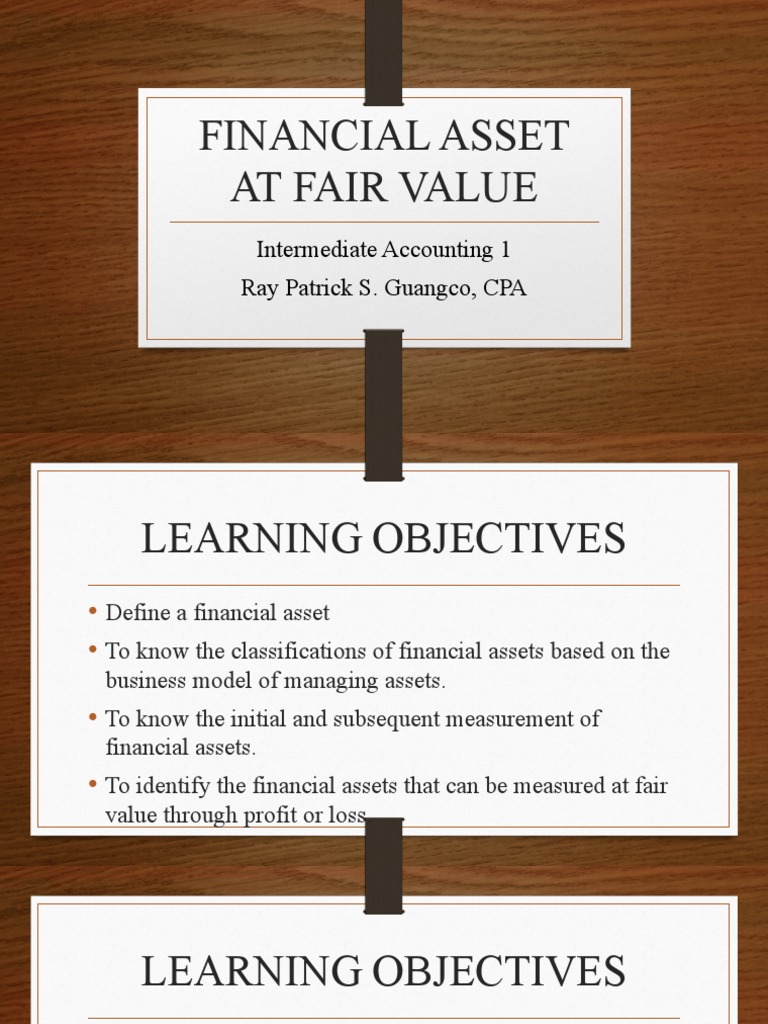 Financial Asset at Fair Value: Intermediate Accounting 1 Ray Patrick S ...