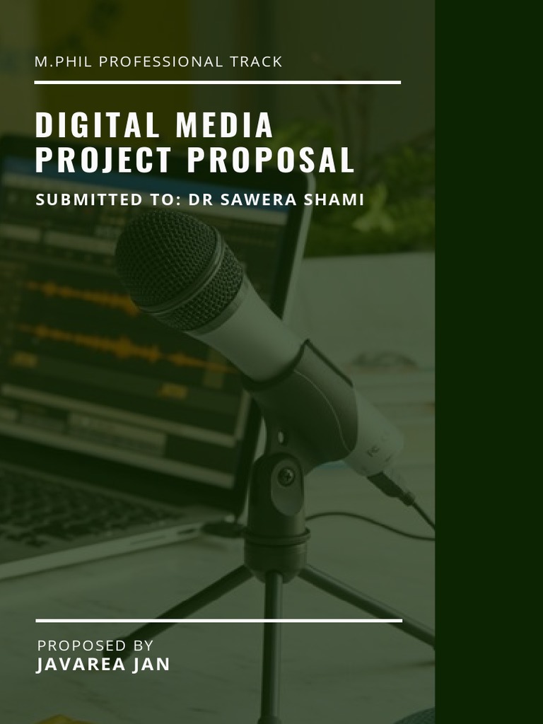 Digital Media Project Proposal: Submitted To: DR Sawera Shami | PDF ...