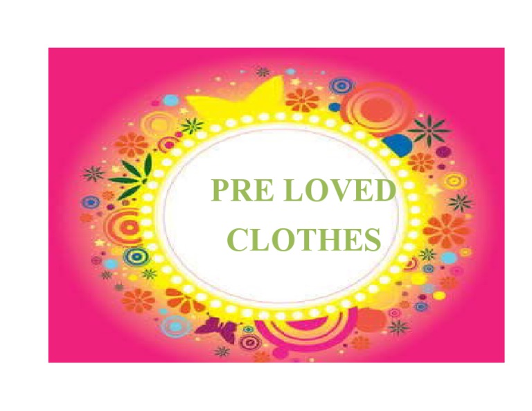 Pre-Loved Clothes: Sustainable Fashion | PDF