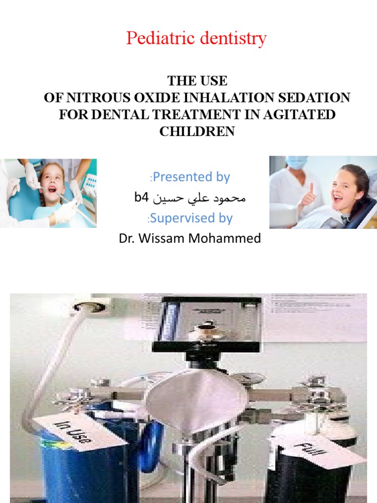 Pediatric Dentistry: The Use of Nitrous Oxide Inhalation Sedation For ...