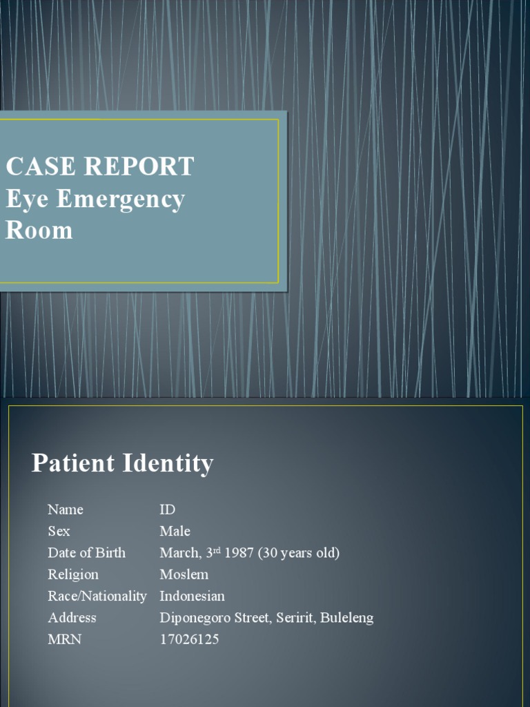 Case Report Eye Emergency Room | PDF | Eye | Ophthalmology