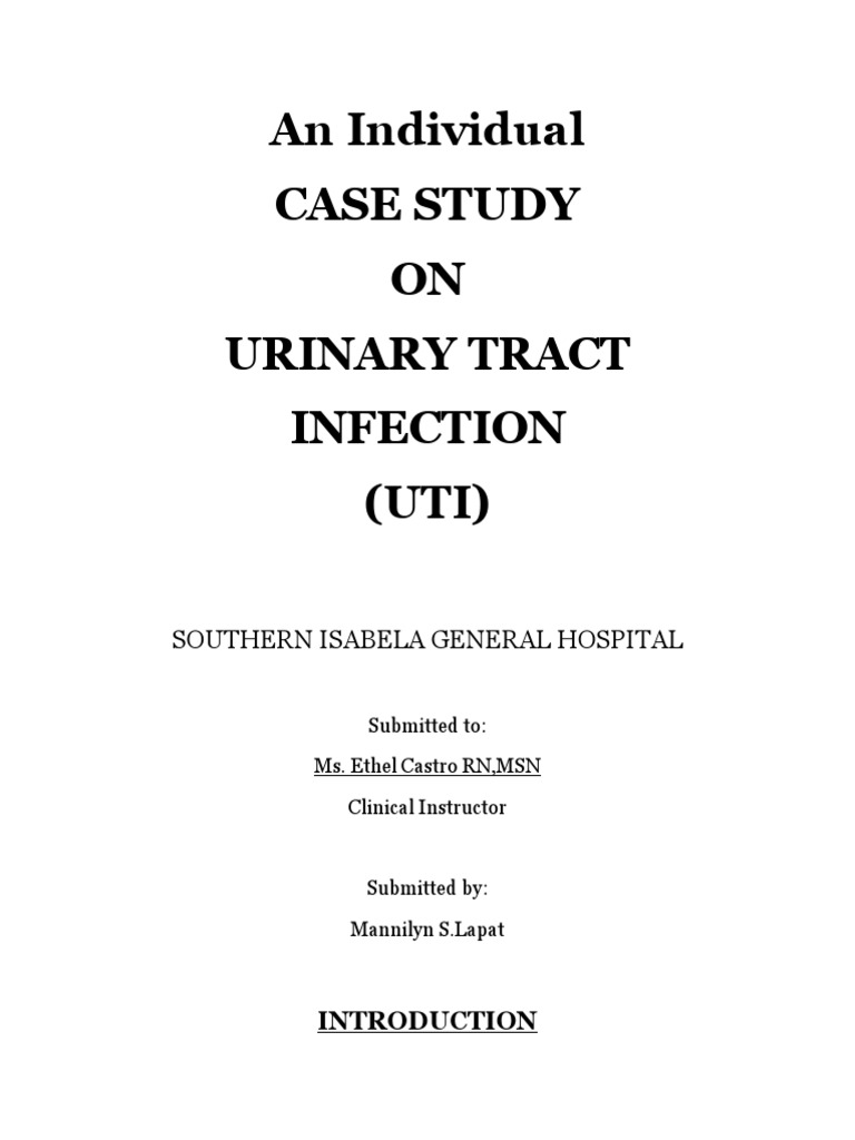 An Individual Case Study ON Urinary Tract Infection (UTI) : Southern ...