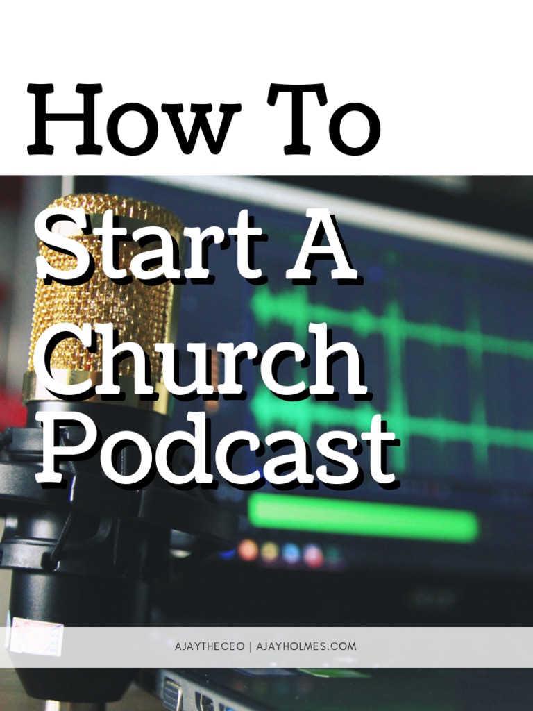 How To Start A Church Podcast | PDF | Podcast | Smartphone