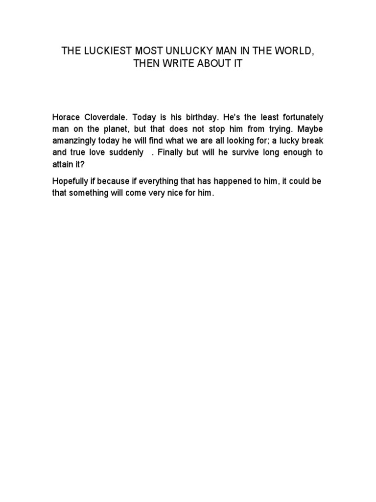 The Luckiest Most Unlucky Man in The World | PDF