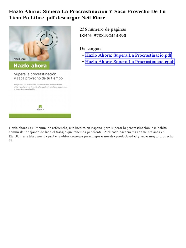 Hazlo Ahora Supera La Procrastinacion y Saca Provecho de Tu Tiem Po ...