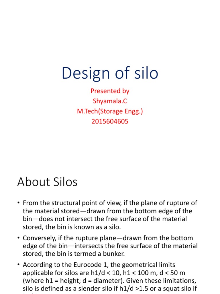 Design of Silo: Presented by Shyamala.C M.Tech (Storage Engg ...
