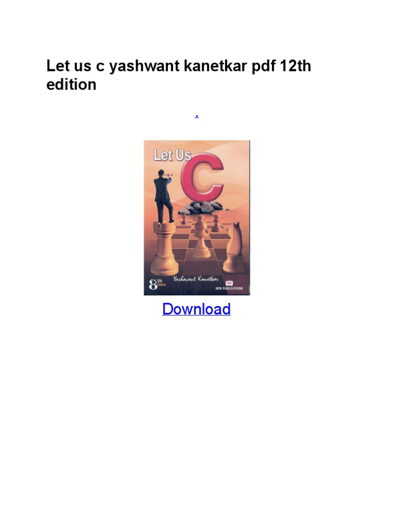 Let Us C Yashwant Kanetkar PDF 12th Edition | PDF | E Books | Computing