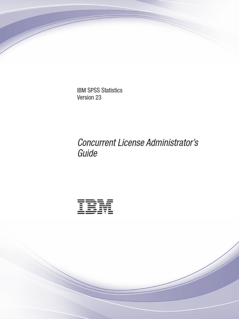 Concurrent License Administrator's Guide: IBM SPSS Statistics | PDF ...