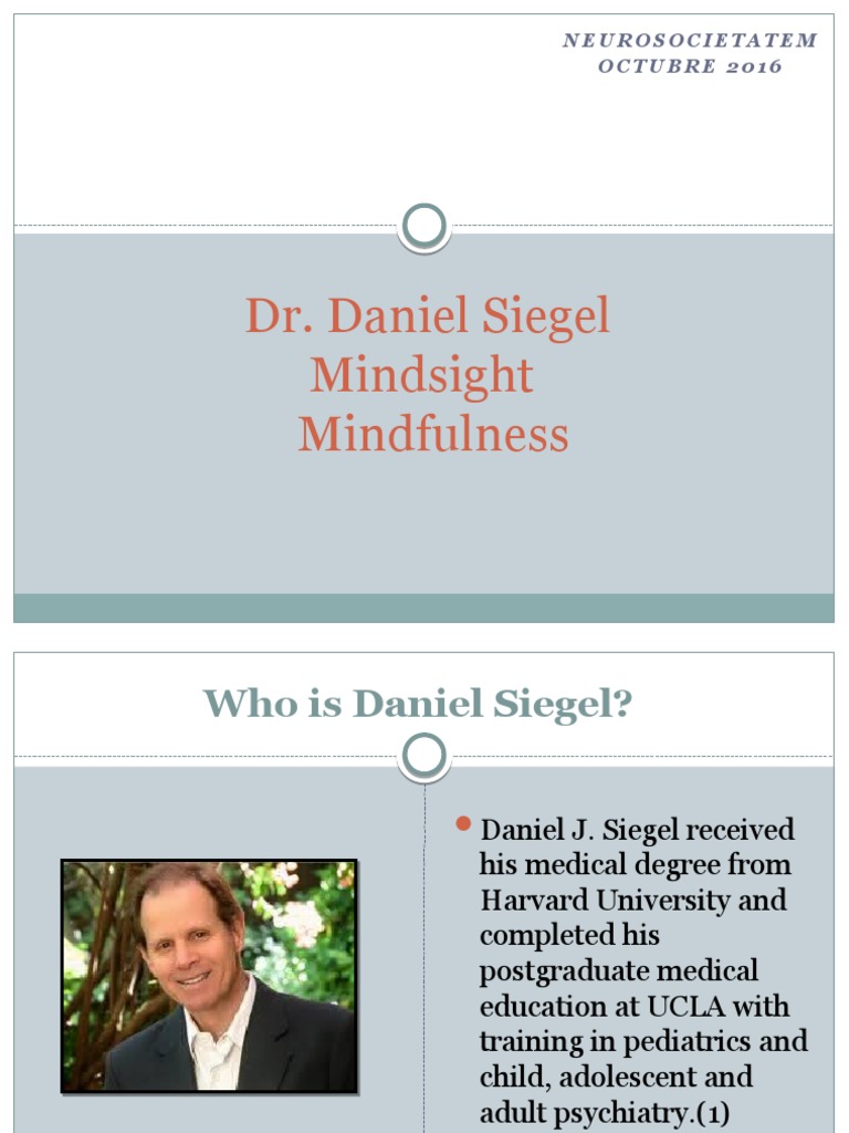 Dr. Daniel Siegel Mindsight Mindfulness: Neurosocietatem Octubre 2016 | PDF