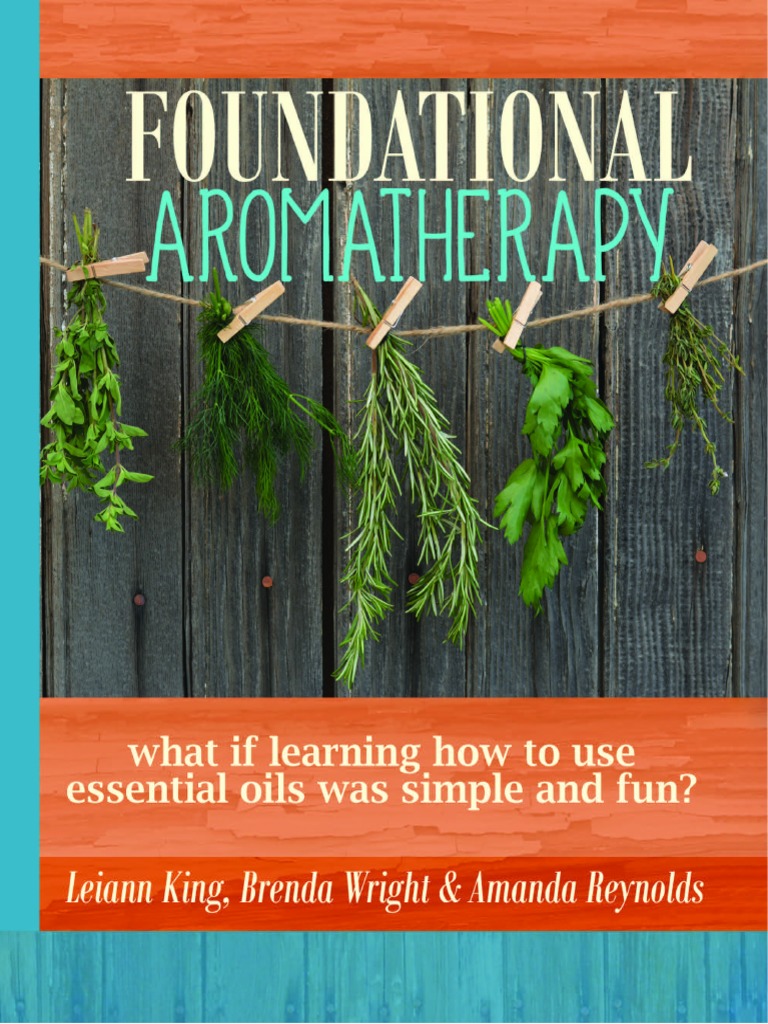 Foundational Aromatherapy PDF | PDF | Aromatherapy | Essential Oil