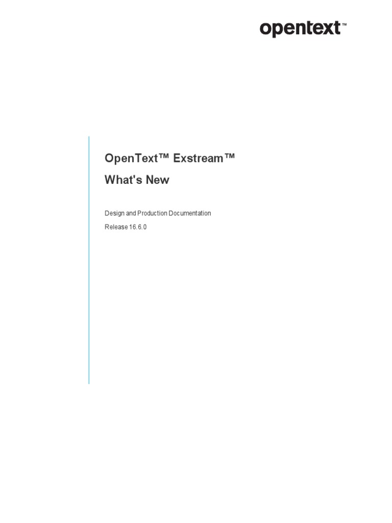 Opentext™ Exstream™ What'S New: Design and Production Documentation Release 16.6.0 | PDF | Proxy ...