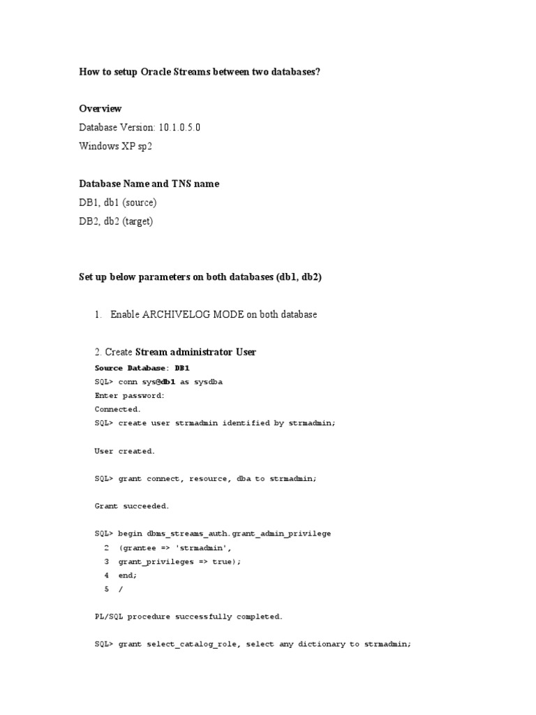 Database Version: 10.1.0.5.0 Windows XP sp2: How To Setup Oracle Streams Between Two Databases ...