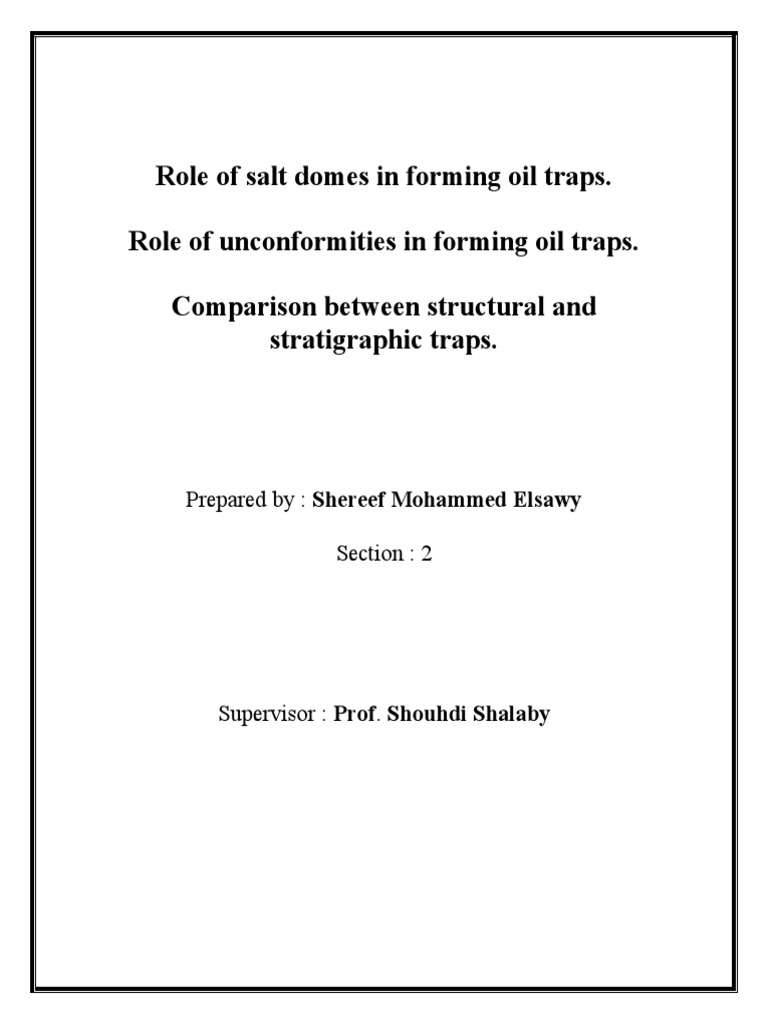 Role of Salt Domes in Forming Oil Traps. Role of Unconformities in ...