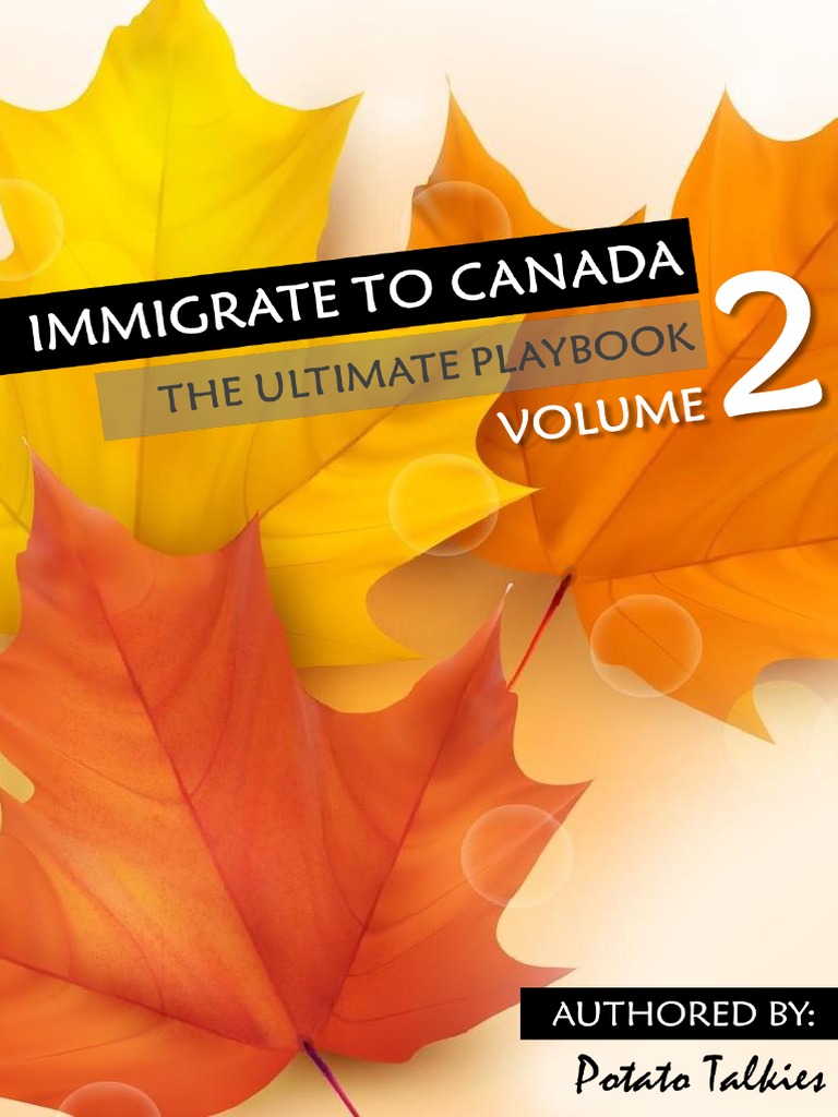 Vol 2 Immigrate To Canada The Ultimate Playbook Express Entry Part