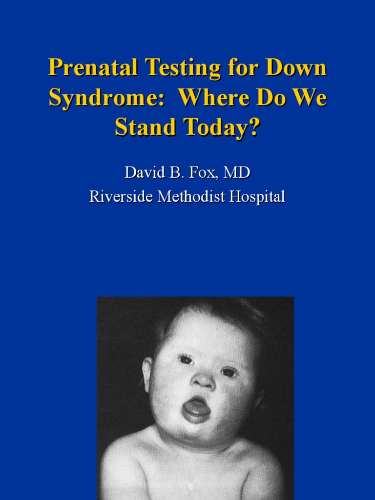 Prenatal Testing For Down Syndrome: Where Do We Stand Today? | PDF ...